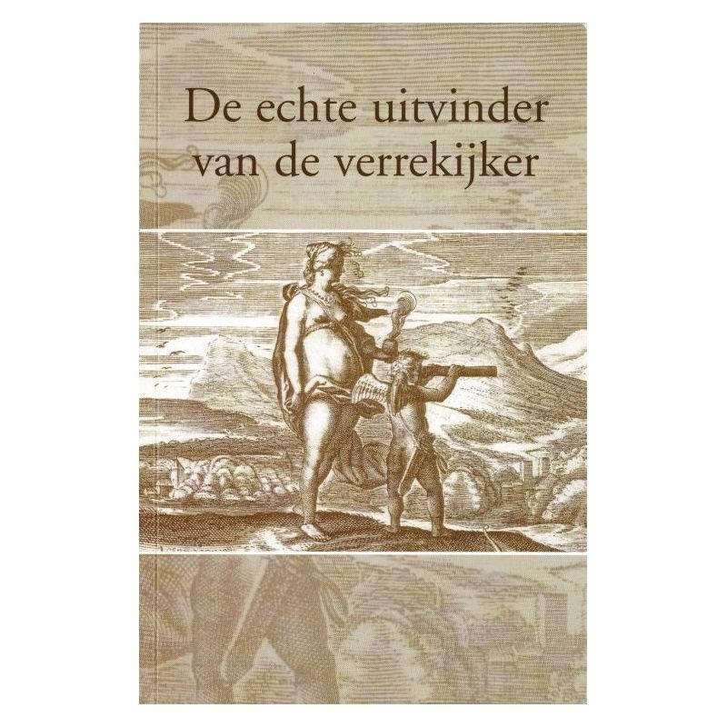 Hans Lipperhey is de echte uitvinder van de verrekijker - Optische Fenomenen