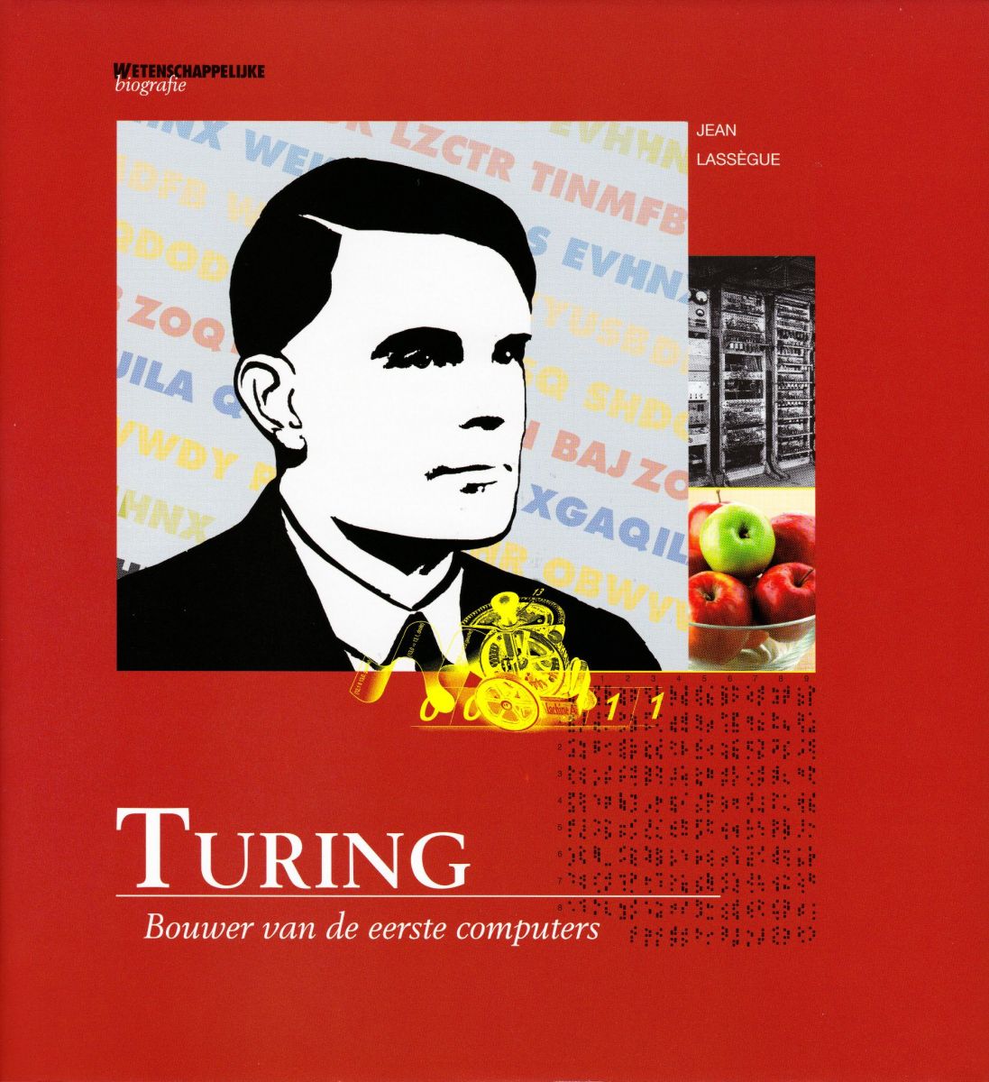 De basis voor de informatica is gelegd door Alan Turing - Optische ...